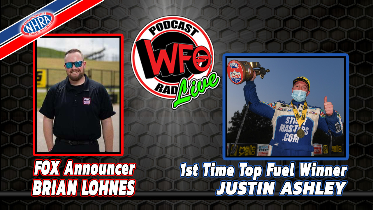 WFO Radio Motorsports Podcast NHRA Podcast Brian Lohnes & Justin Ashley