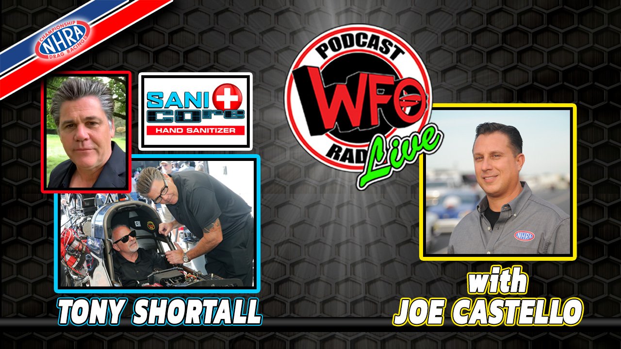 WFO Radio Motorsports Podcast NHRA Podcast Crew Chief Tony Shortall ...