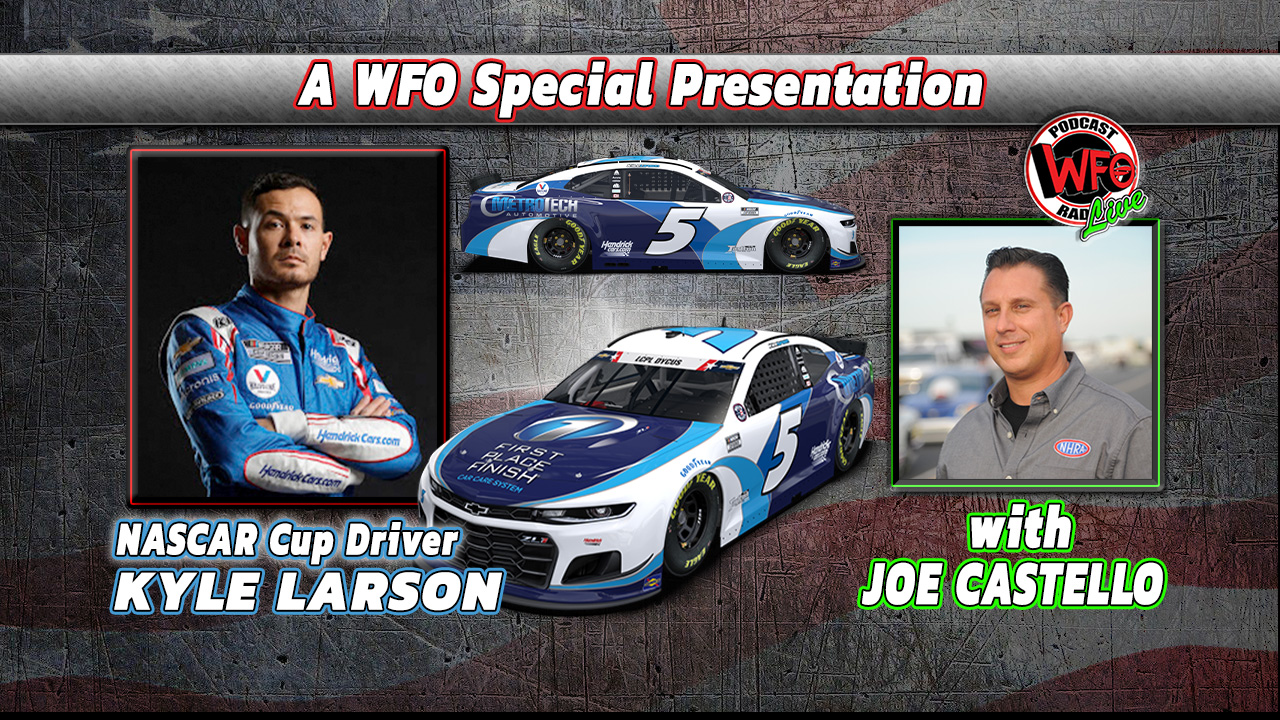 WFO Radio Motorsports Podcast Kyle Larson Goes WFO "Live" with Joe Castello
