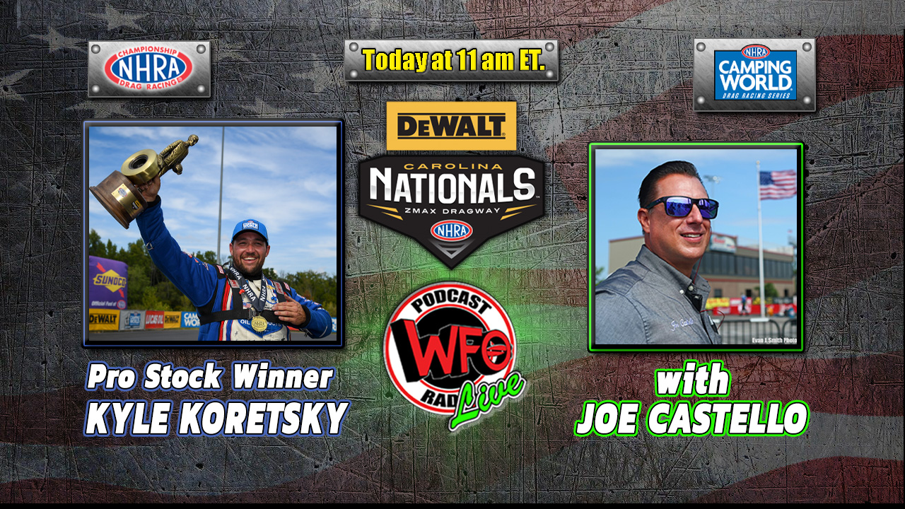 WFO Radio Motorsports Podcast Kyle Koretsky - Pro Stock Winner - DeWalt ...