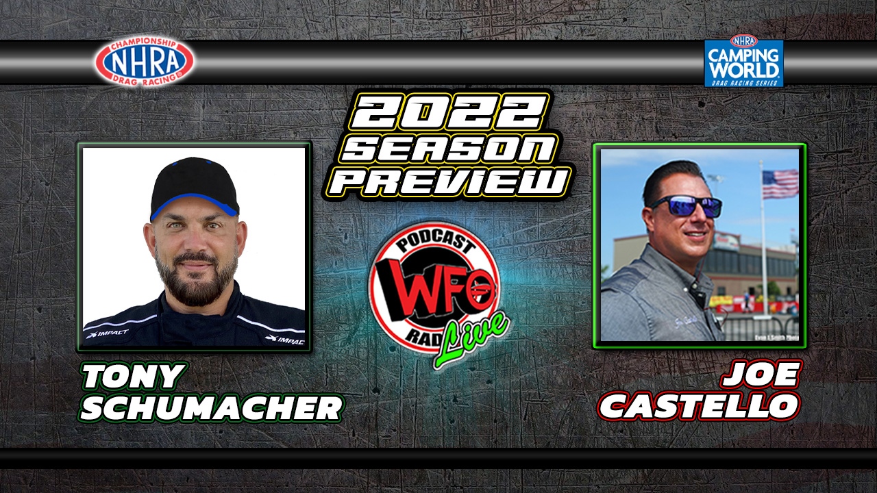 WFO Radio Motorsports Podcast Tony Schumacher previews the 2022 NHRA ...