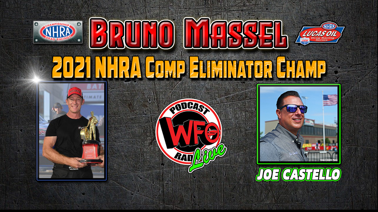 WFO Radio Motorsports Podcast Bruno Massel - 2021 Lucas Oil Competition ...