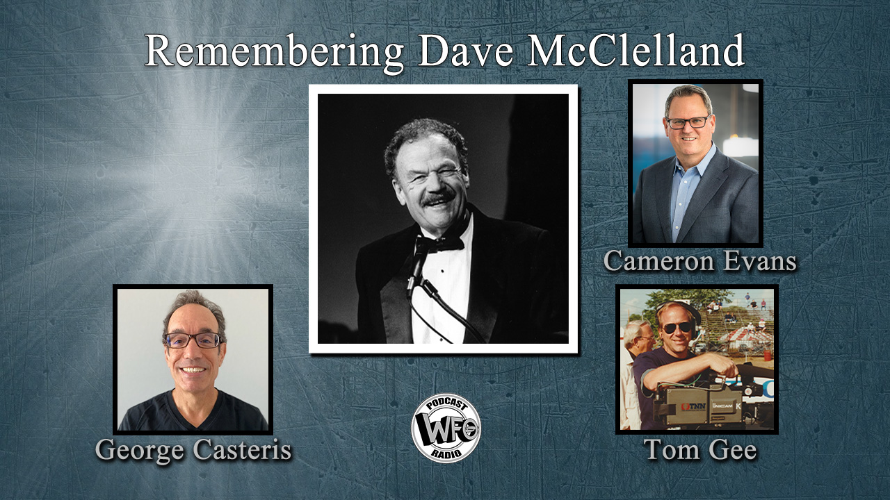 WFO Radio Motorsports Podcast Remembering Dave McClelland with Cameron ...