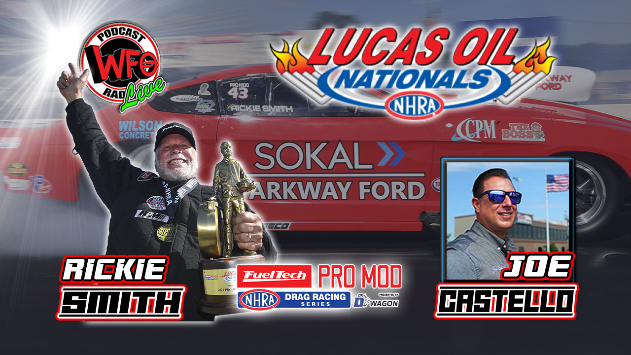 WFO Radio Motorsports Podcast Rickie Smith - Pro Mod winner - Lucas Oil ...