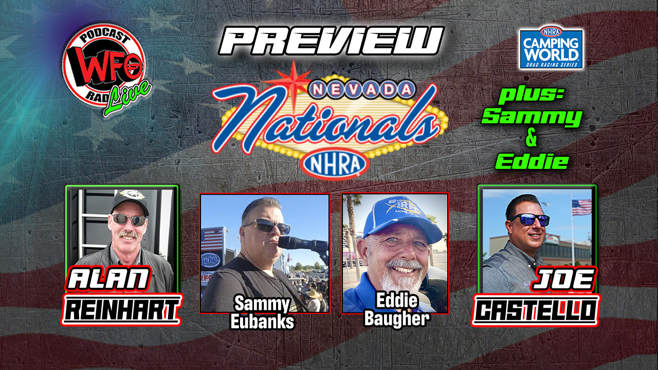 WFO Radio Motorsports Podcast Nevada NHRA Nationals preview with Alan ...