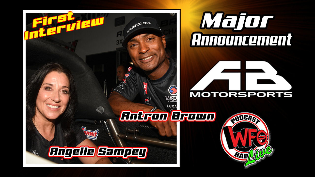 WFO Radio Motorsports Podcast First Interview! Antron Brown and Angelle Sampey Major ...