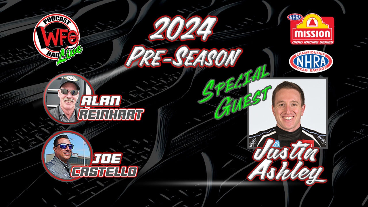 WFO Radio Motorsports Podcast First WFO Radio Nitro of 2024! Justin Ashley joins Joe Castello ...
