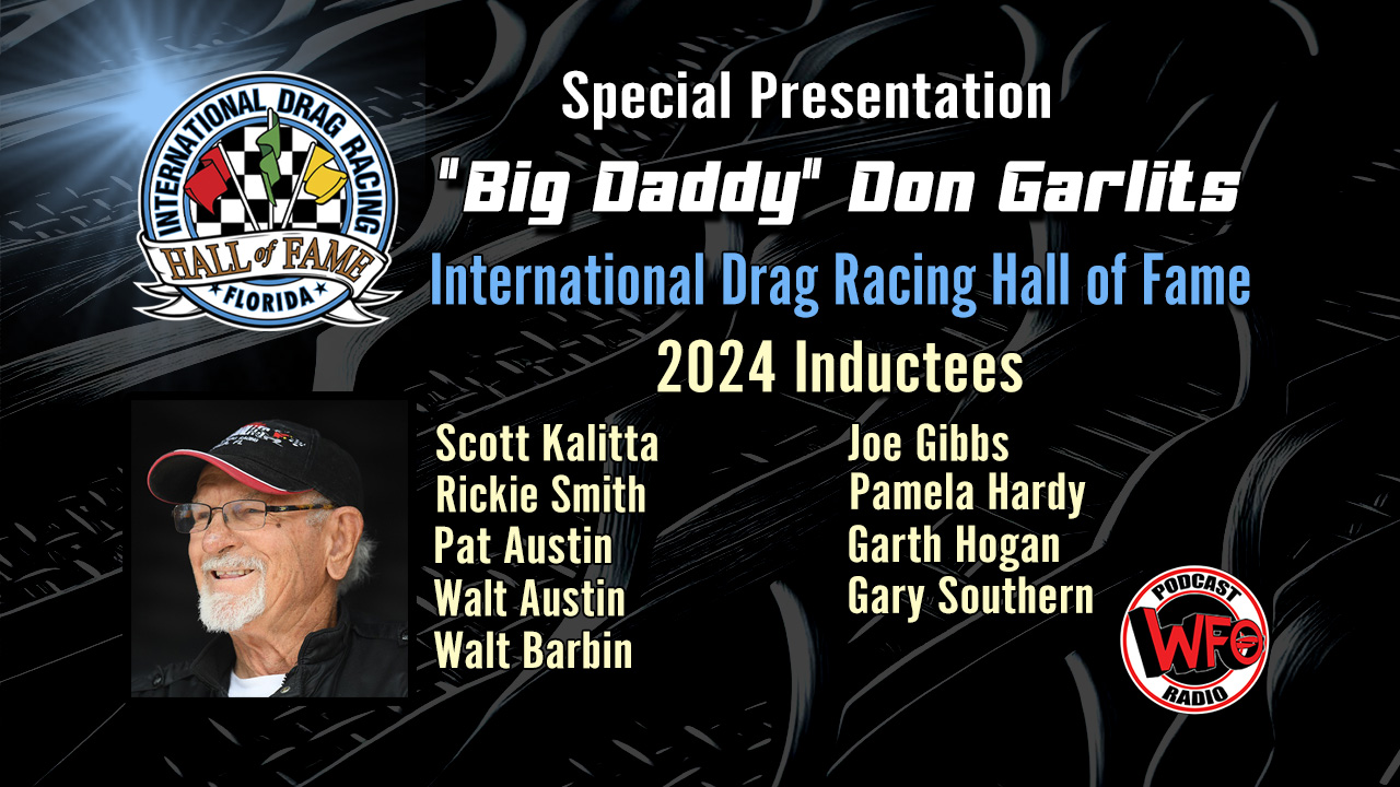 WFO Radio Motorsports Podcast "Big Daddy" Don Garlits goes WFO ...