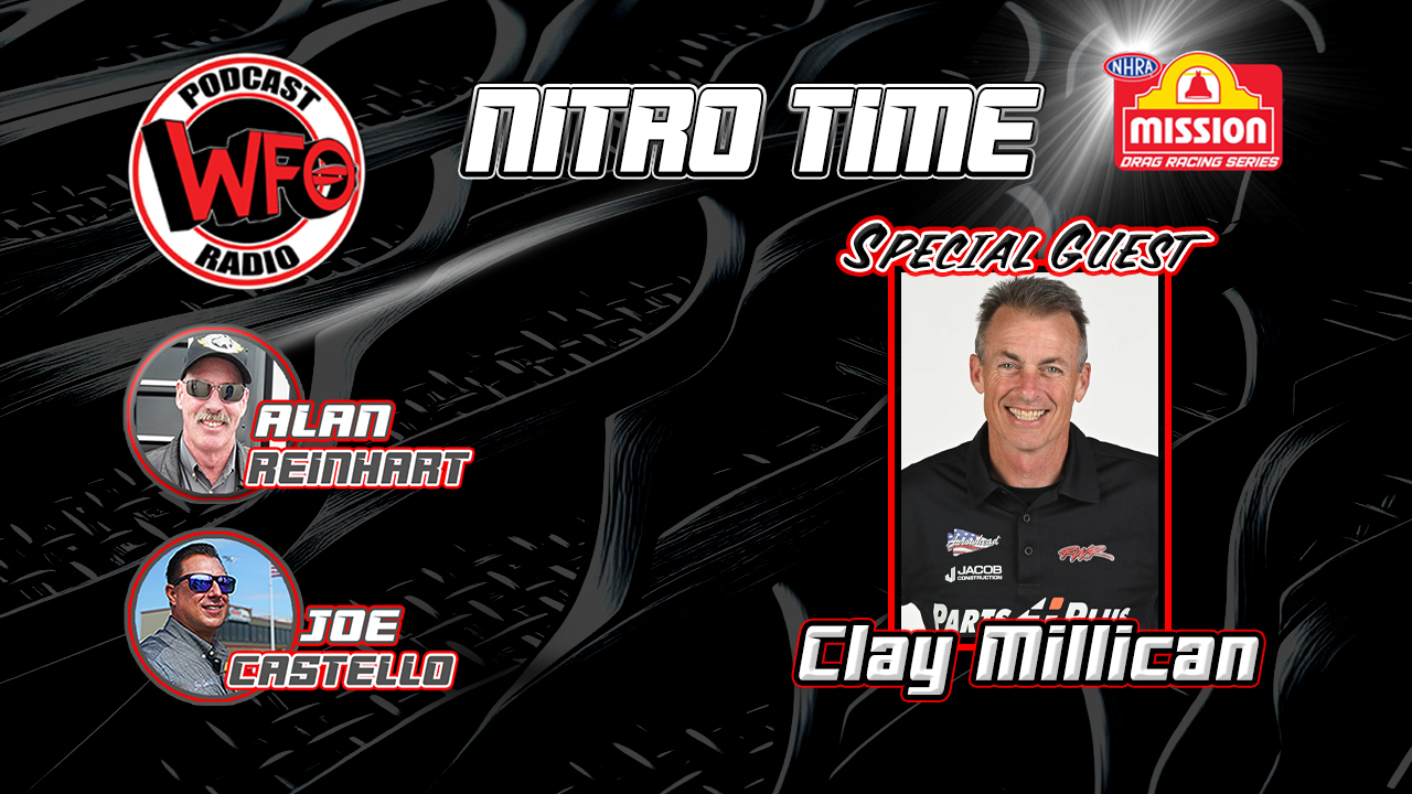 WFO Radio Motorsports Podcast Clay Millican joins NHRA's Alan Reinhart ...