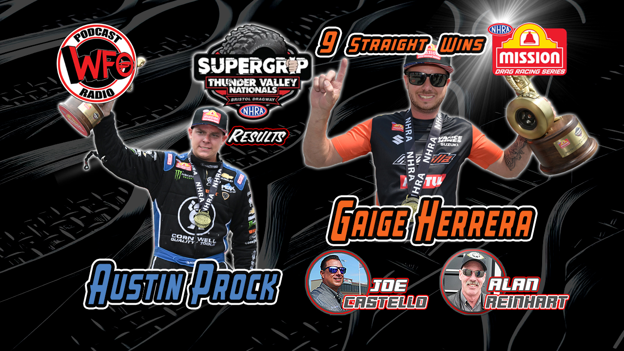 WFO Radio Motorsports Podcast NHRA results - Austin Prock and Gaige ...