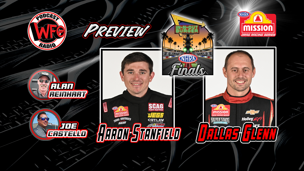 WFO Radio Motorsports Podcast The Finals Countdown! Aaron Stanfield and ...