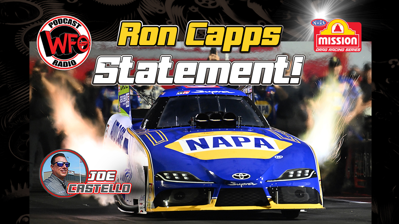 WFO Radio Motorsports Podcast Ron Capps joins Joe Castello on WFO Radio ...