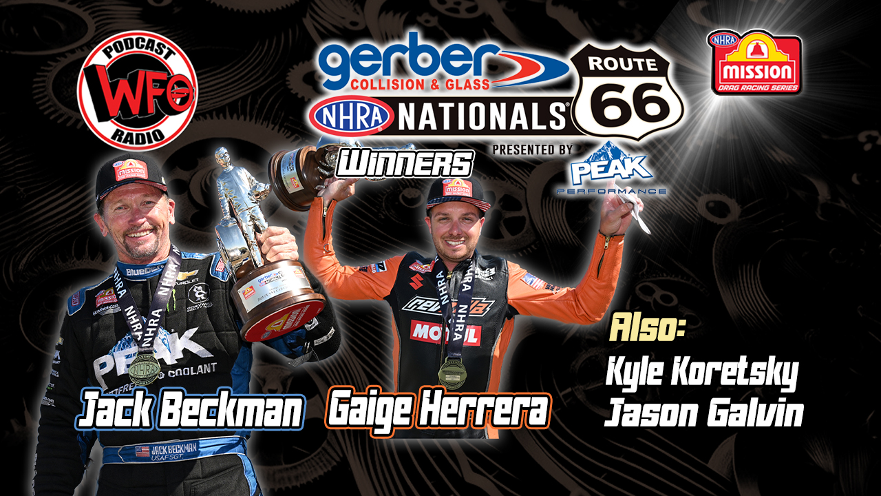WFO Radio Motorsports Podcast Route 66 NHRA Nationals results with Jack ...