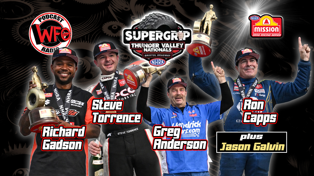 WFO Radio Motorsports Podcast NHRA results - Ron Capps and Richard ...
