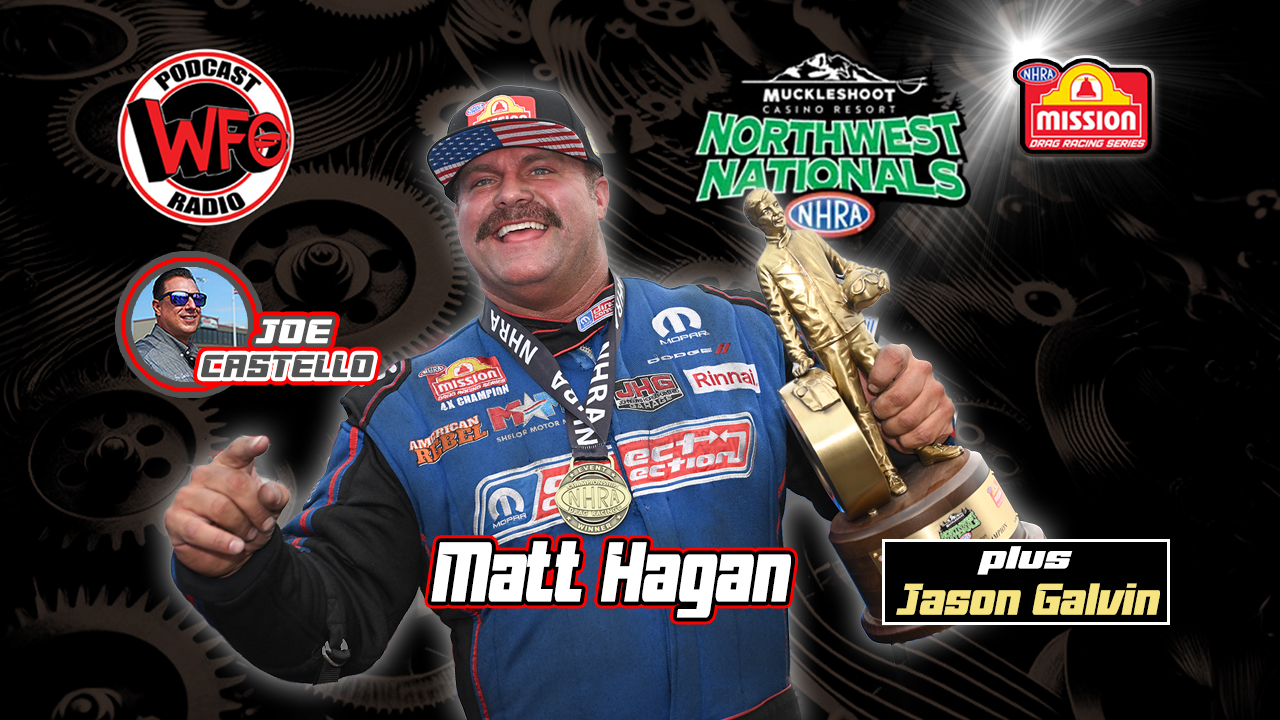 WFO Radio Motorsports Podcast NHRA results - Matt Hagan and Jason ...