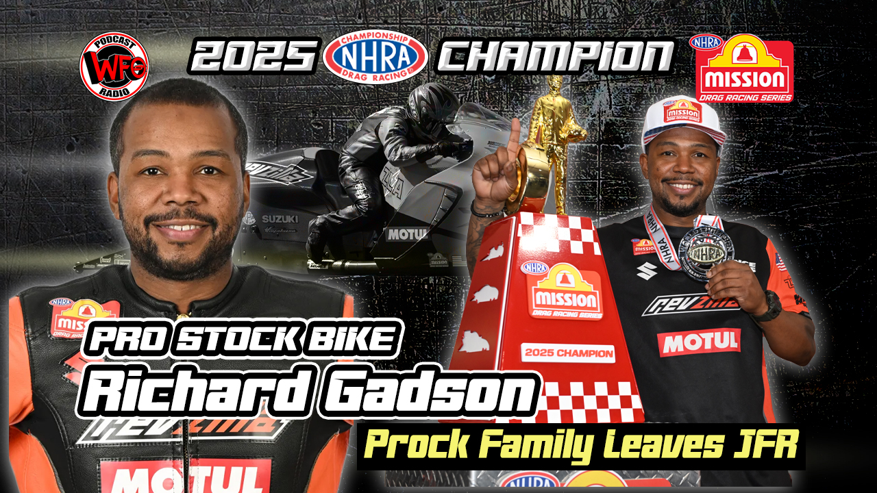 WFO Radio Motorsports Podcast Richard Gadson - 2025 NHRA Pro Stock ...