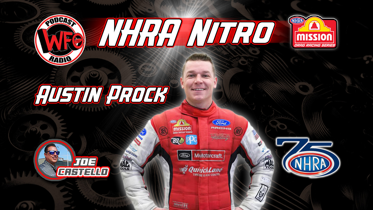 WFO Radio Motorsports Podcast Austin Prock 2X NHRA Funny Car Champion ...